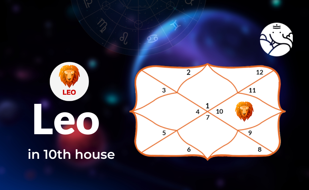 Leo in 10th House - Positive and Negative Effects