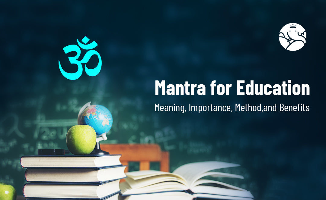 Mantra for Education: Meaning, Importance, Method, and Benefits