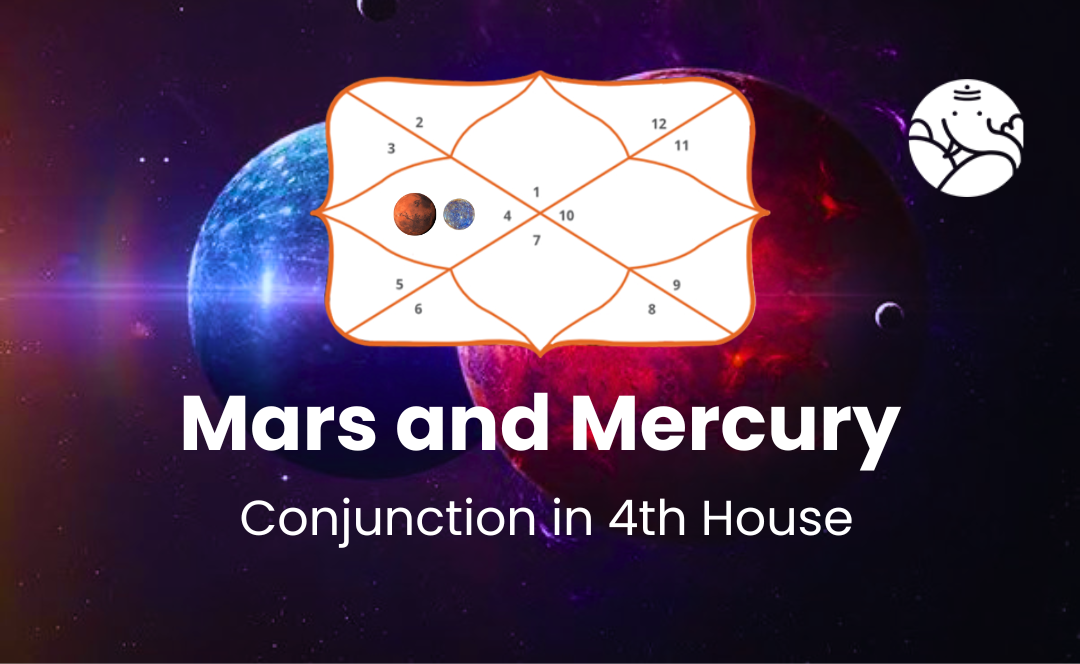 Mars and Mercury Conjunction in 4th House - Know its Effects