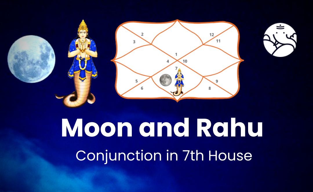 Moon And Rahu Conjunction In 7th House Know Its Effects