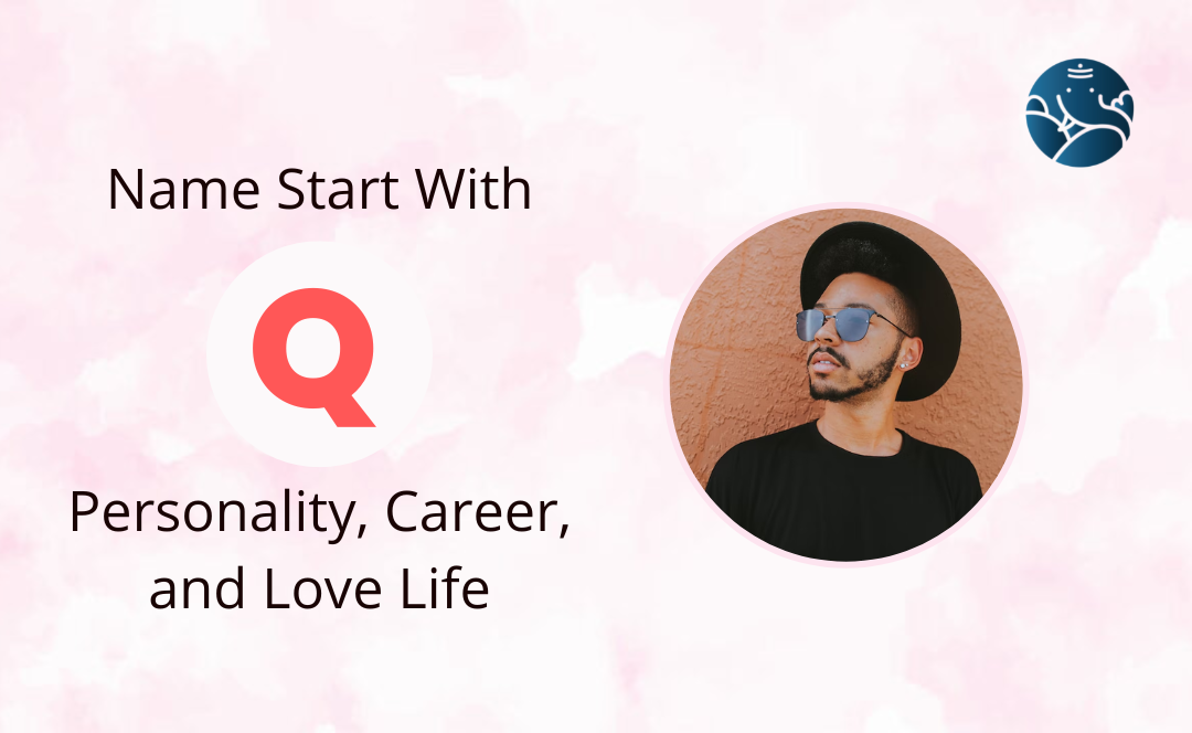 Name Start With Q Personality Career And Love Life Bejan Daruwalla Name Start With Q Personality Career And Love Life Bejan Daruwalla