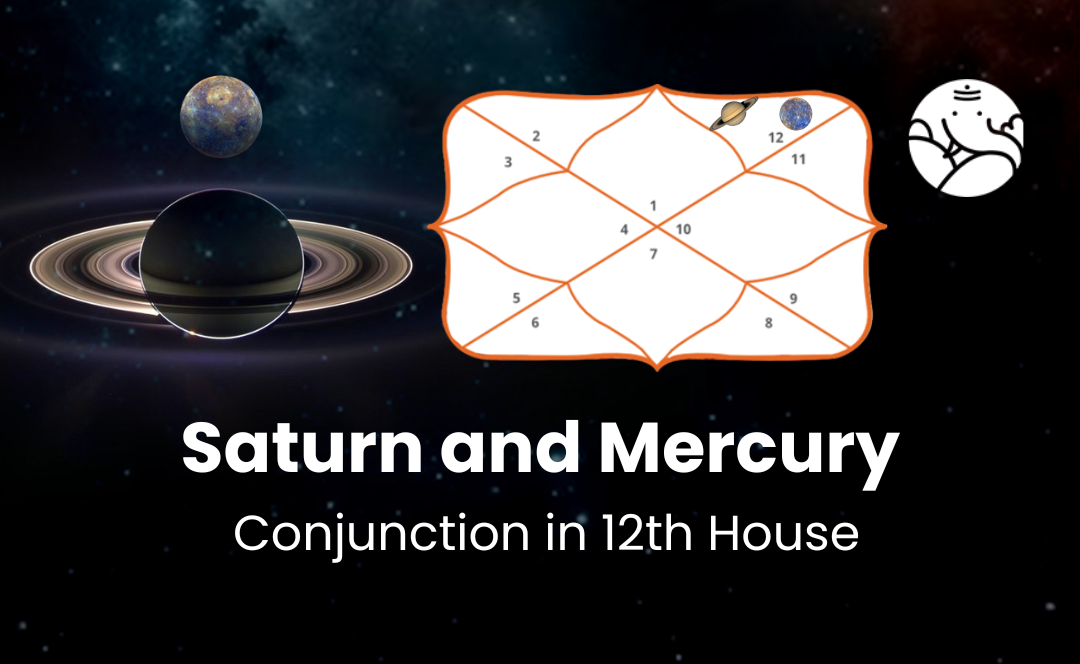 Saturn And Mercury Conjunction In 12th House Know Its Effects