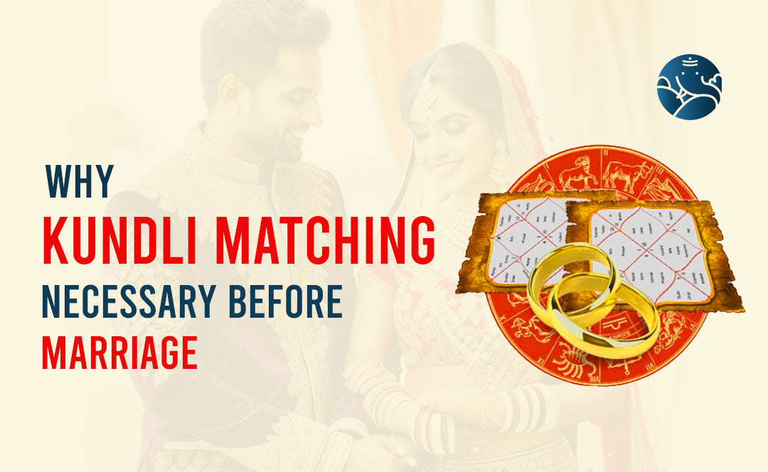 Why Is Kundali Matching Necessary Before Marriage