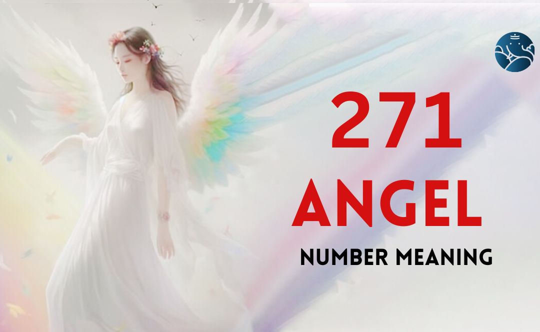 271 Angel Number Meaning, Love, Marriage, Career, Health, and Finance