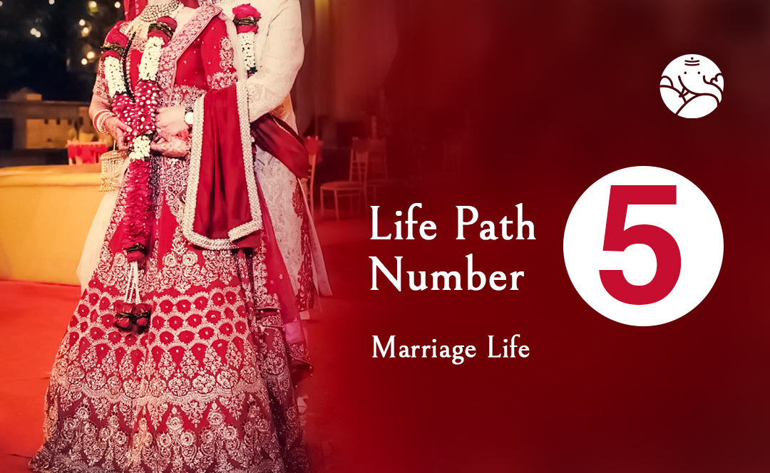 Life Path Number 5 Marriage Life Prediction