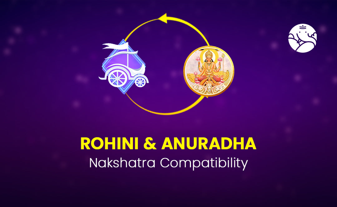 Rohini and Anuradha Nakshatra Compatibility