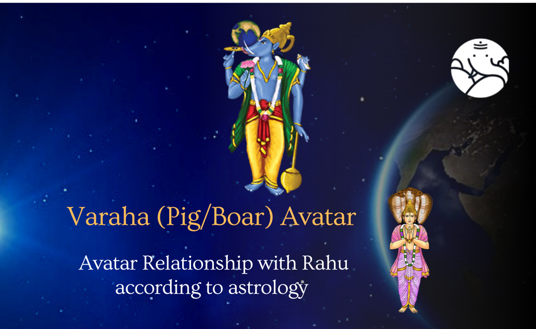 Varaha (Pig/Boar) Avatar Relationship with Rahu - In Astrology