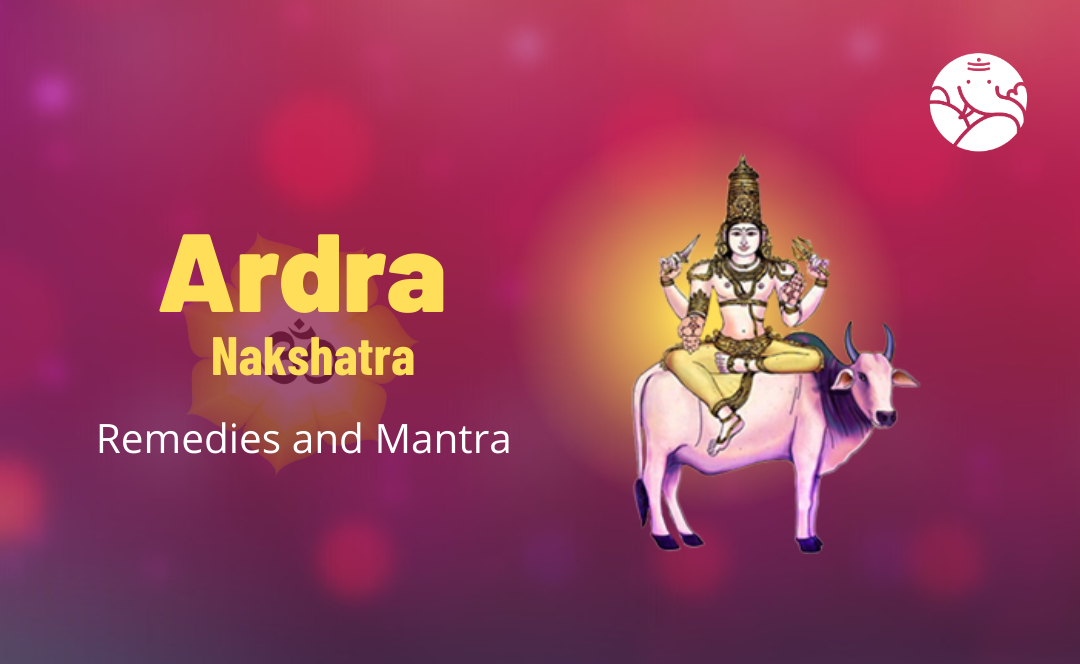 Ardra Nakshatra Remedies and Mantra
