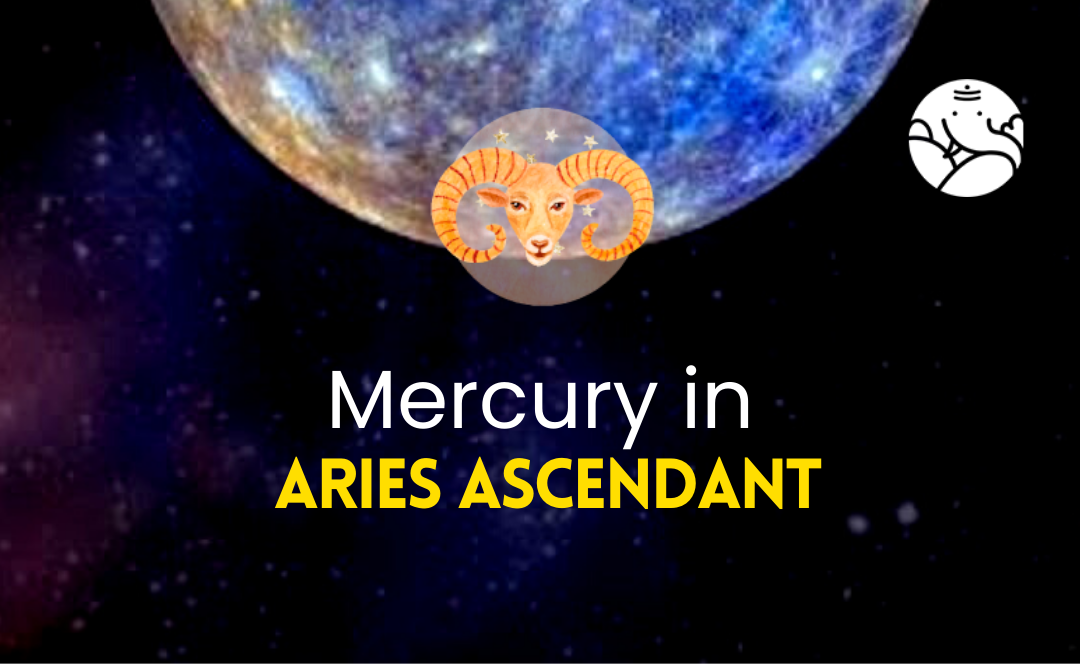 Mercury in Aries Ascendant - Astrological Guide