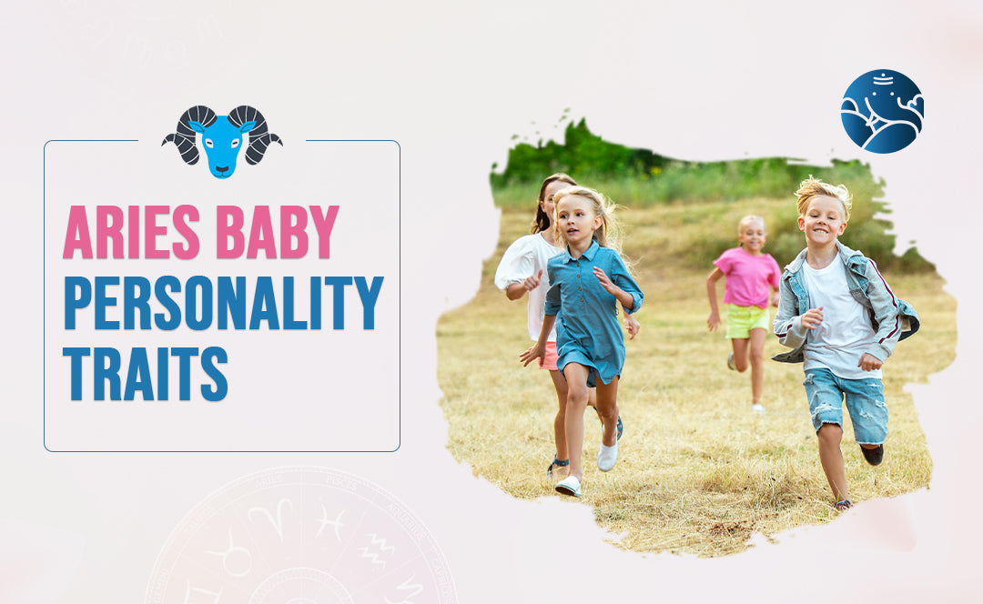 Aries Baby Personality Traits - Aries Child Traits