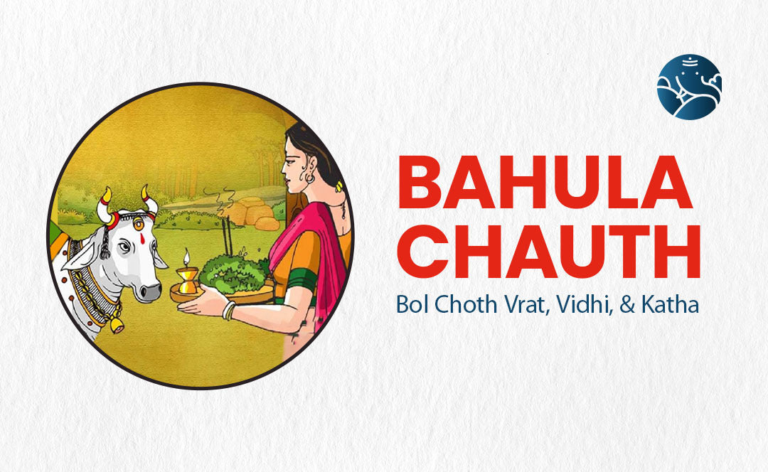 Bahula Chauth - Bol Choth Vrat, Vidhi, and Katha