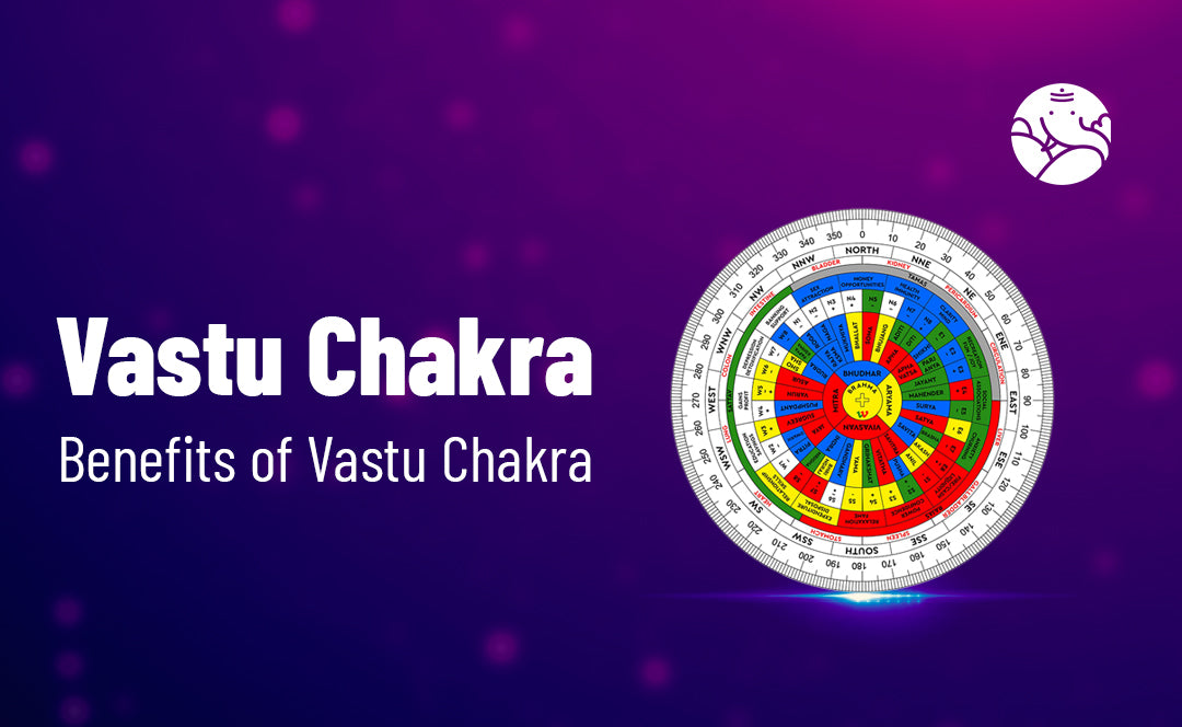 Vastu Chakra: Benefits of Vastu Chakra