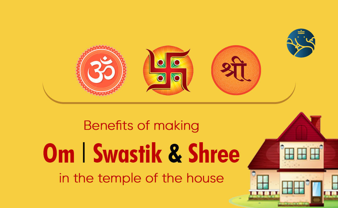 Benefits Of Making Om, Swastik, And Shree In The House Temple