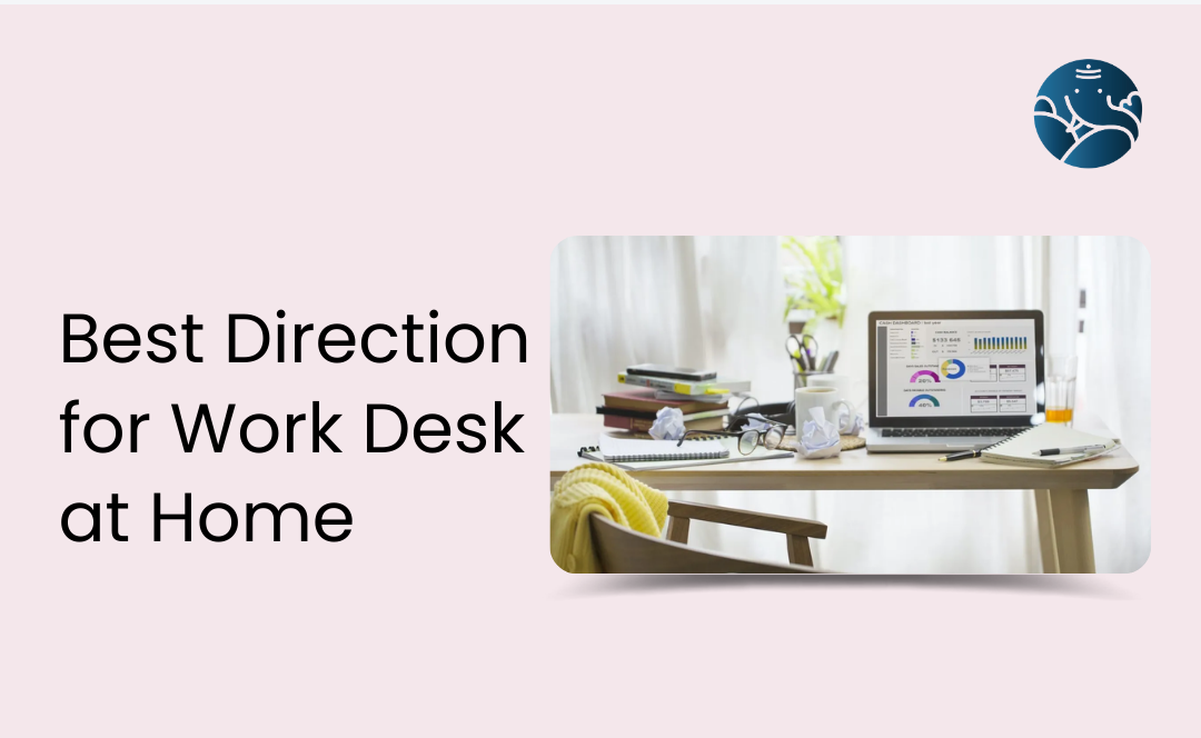 Best Direction for Work Desk at Home