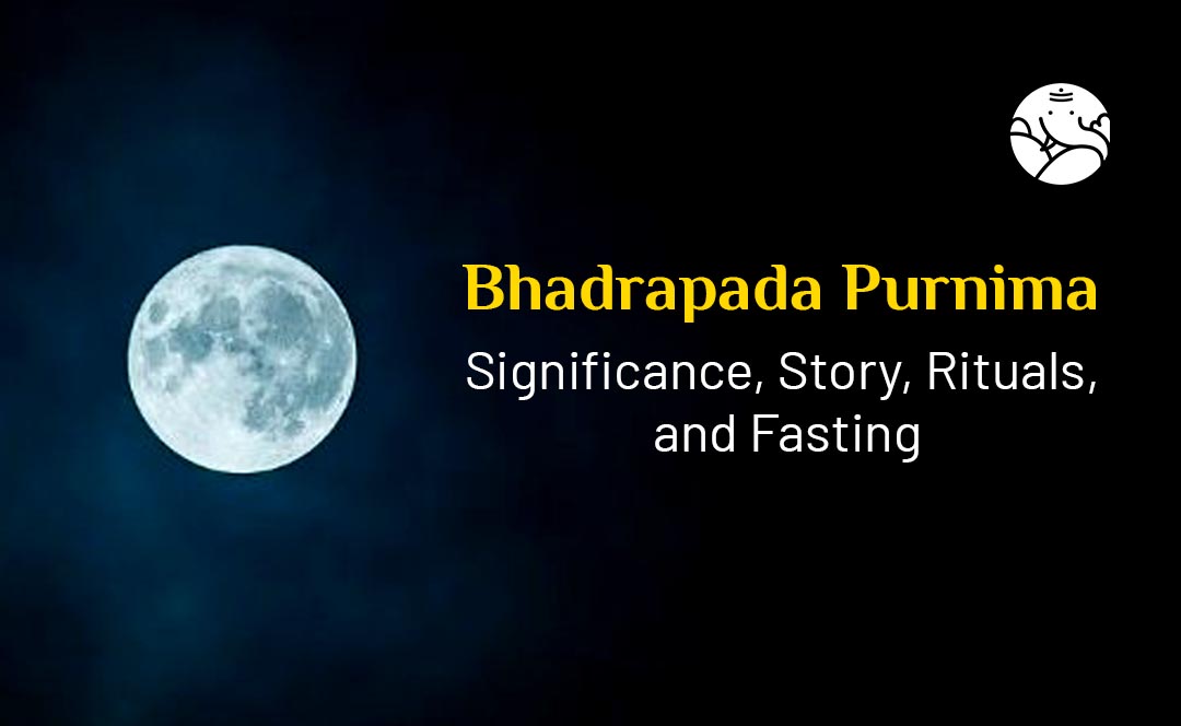 Bhadrapada Purnima Significance, Rituals, and Fasting