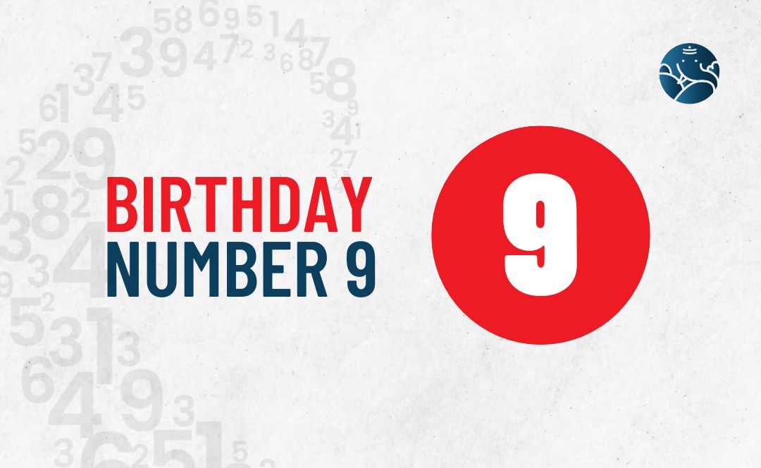 Birthday Number 9 - As Per Numerology