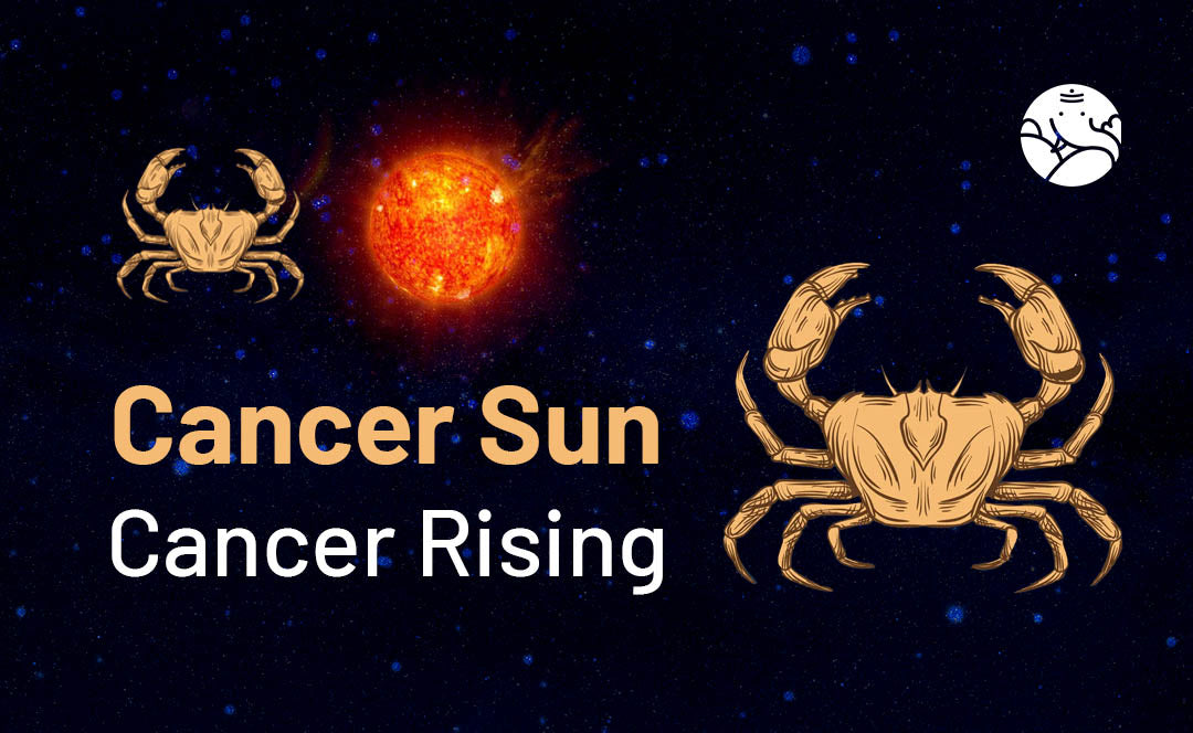 Cancer Sun Cancer Rising: Man & Woman Personality