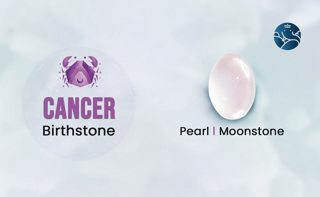 Cancer Birthstone - Cancer Lucky Stone Meaning, Benefits & Uses