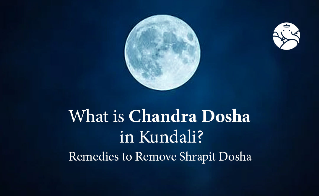 Chandra Dosh In Kundali - Effects and Remedies
