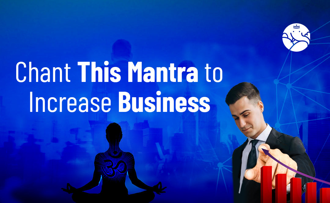 Chant This Mantra to Increase Business
