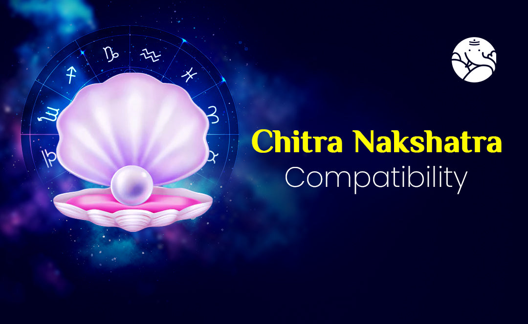Chitra Nakshatra Compatibility - Astrology Guide
