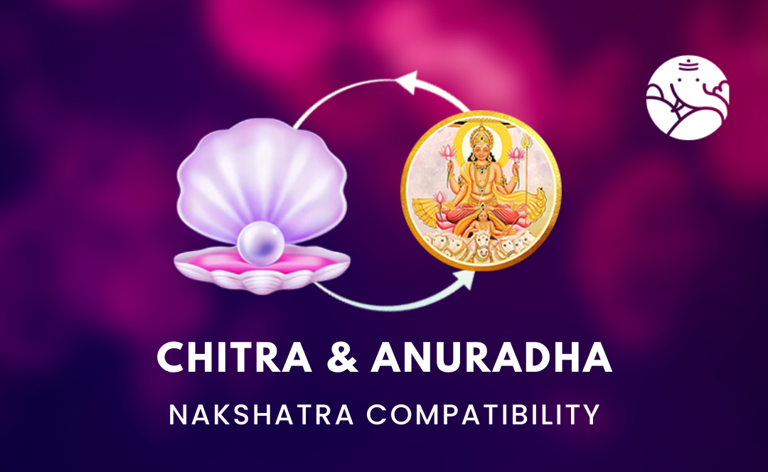 Chitra and Anuradha Nakshatra Compatibility