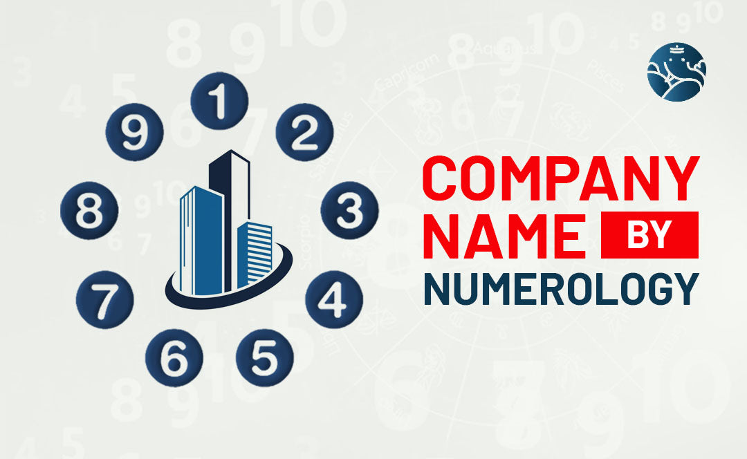 Company Name By Numerology - Meaning, Calculator, Chart & Numbers