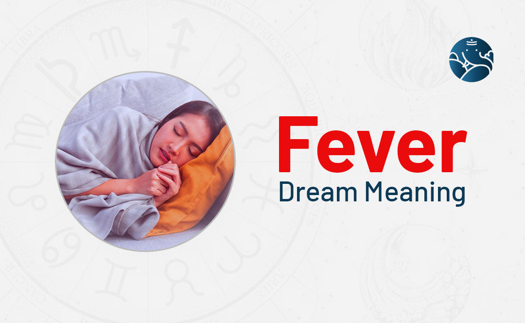 Fever Dream Meaning in Astrology