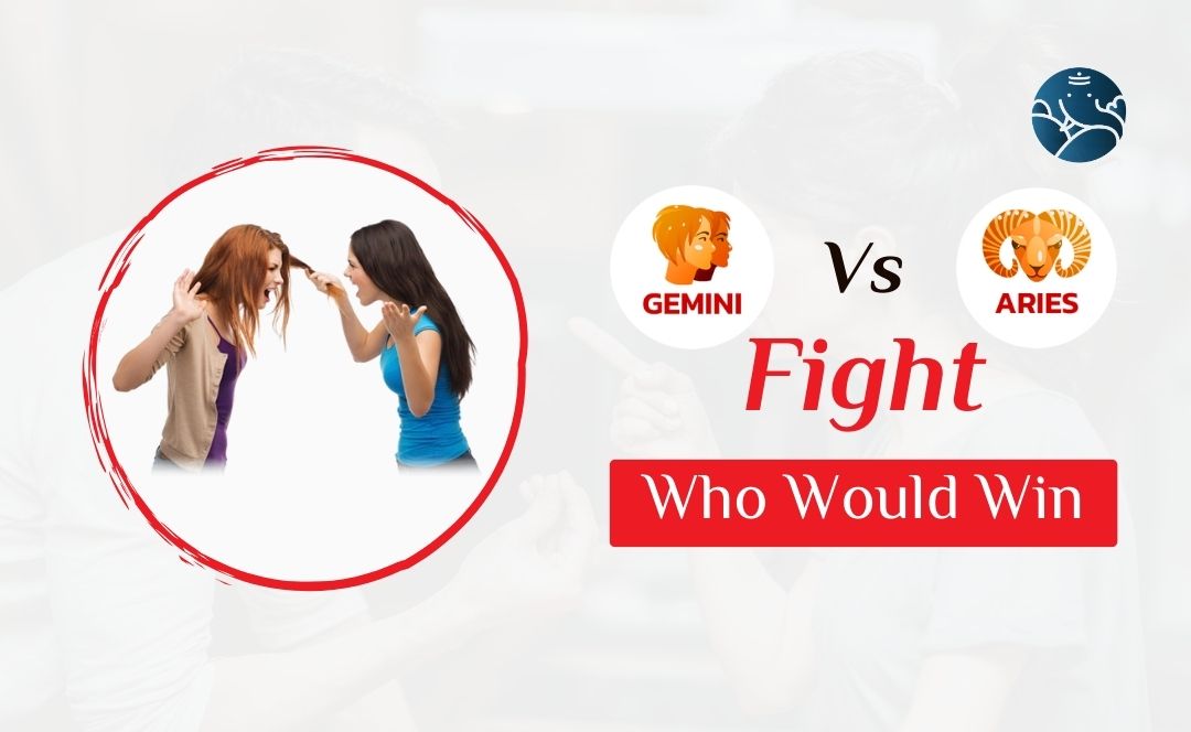 Gemini Vs Aries Fight Who Would Win