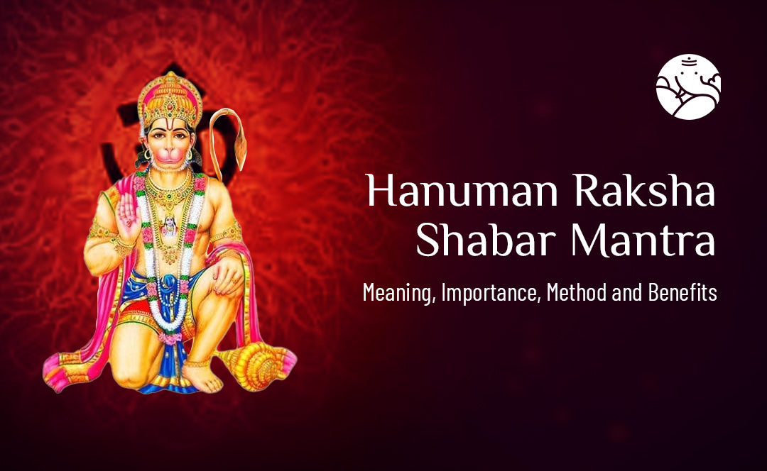Hanuman Raksha Shabar Mantra: Meaning, Method, and Benefits