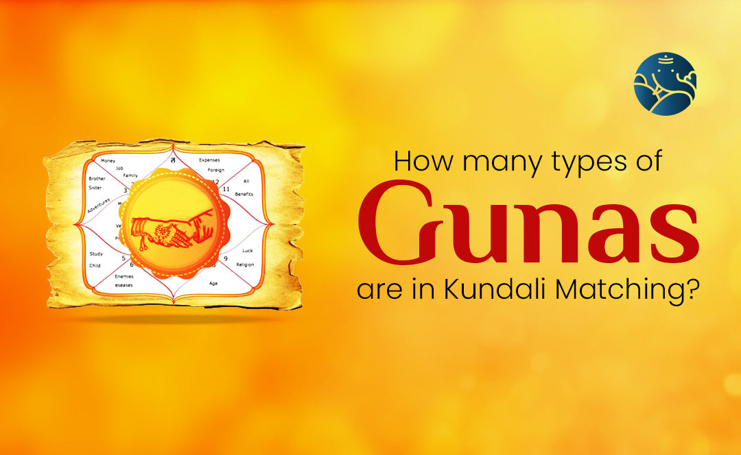 How Many Types of Gunas are in Kundali Matching?