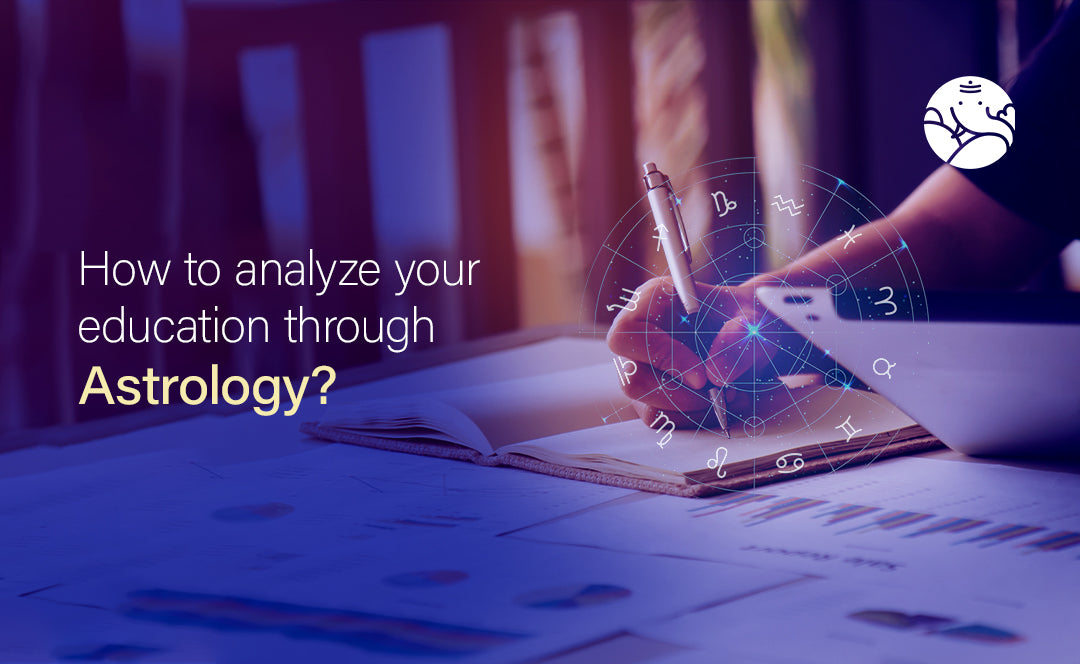 How to Analyze Your Education Through Astrology?