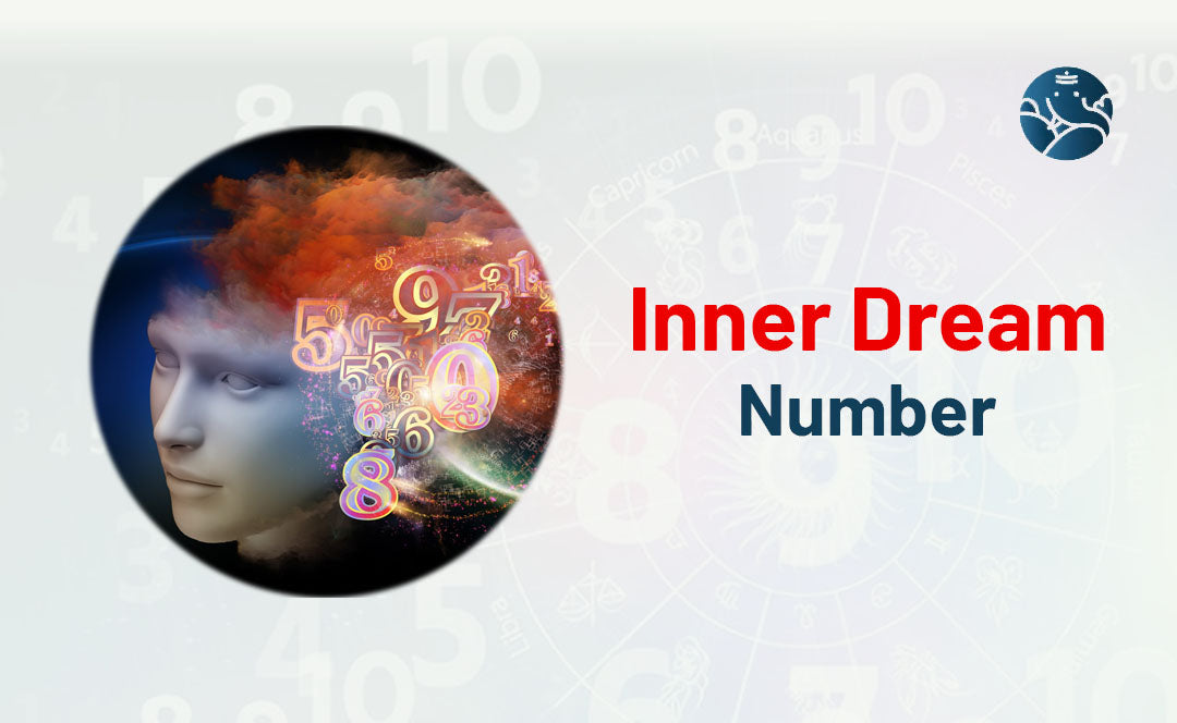 Inner Dream Number - Meaning, Chart, Calculator & Numbers