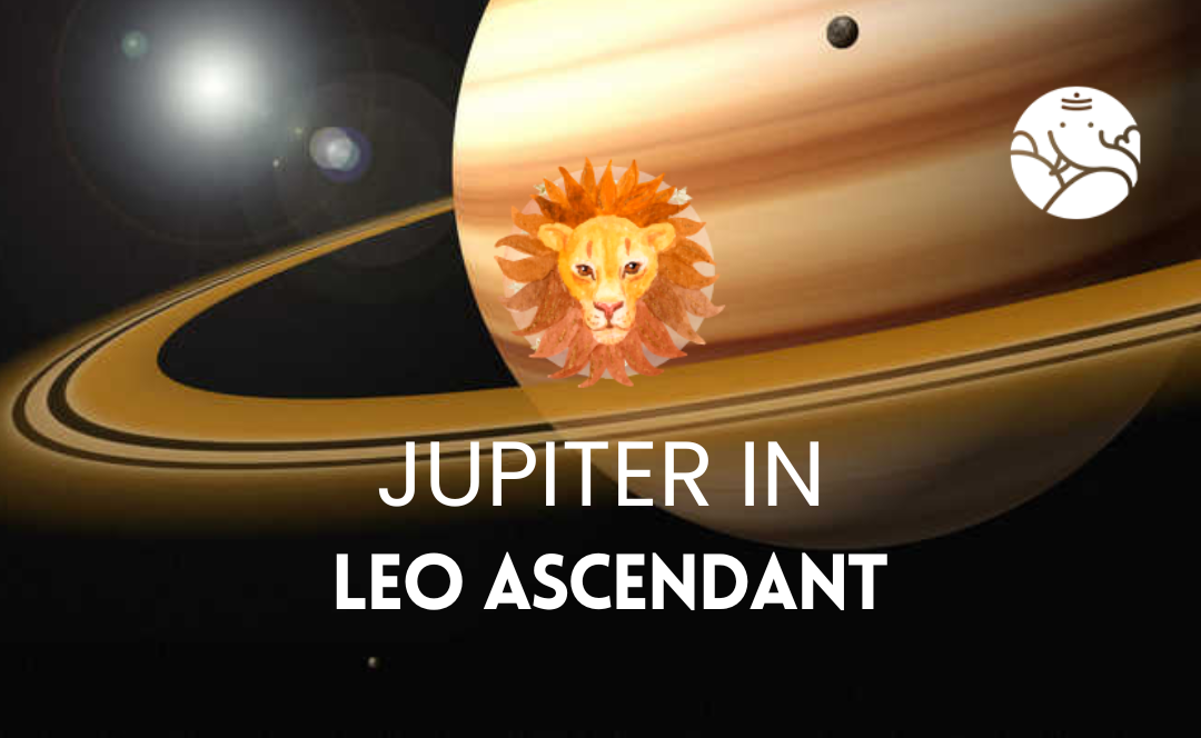 Jupiter in Leo Ascendant - Astrological Guide