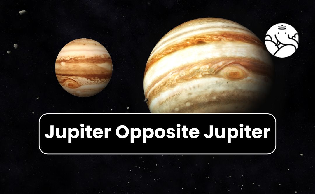 Jupiter Opposite Jupiter - Know its Effects