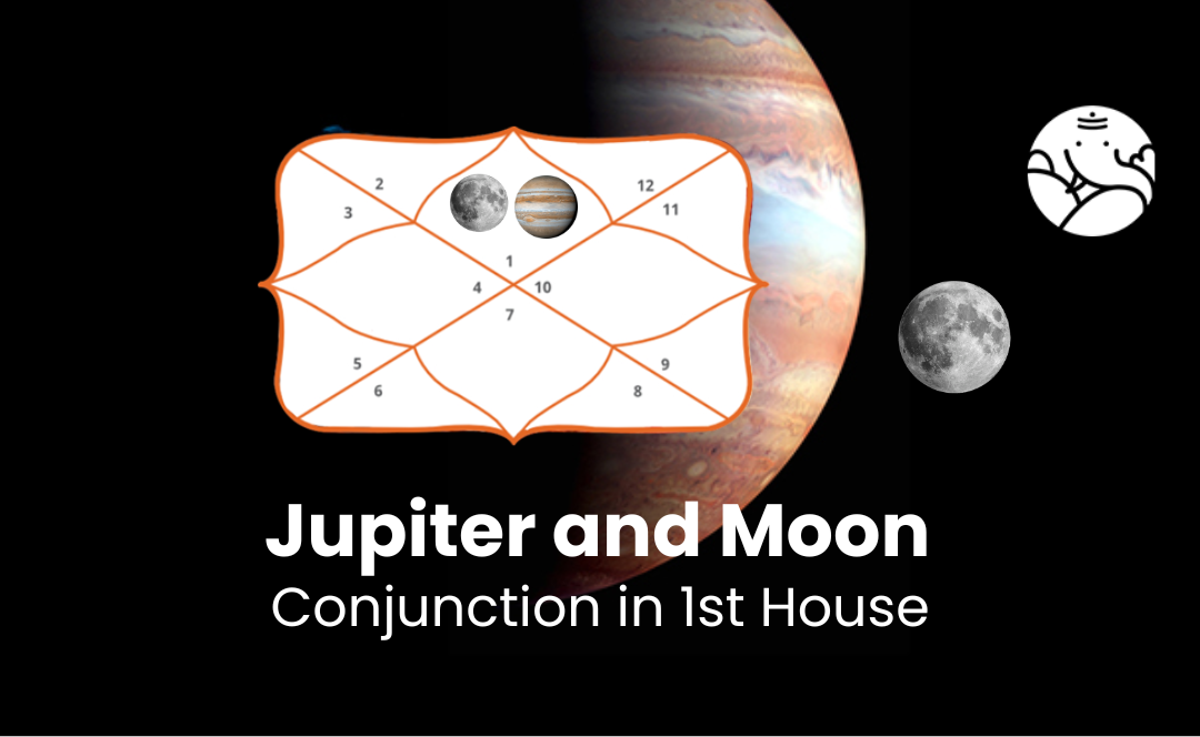 Jupiter and Moon Conjunction in 1st house - Know Its Effects