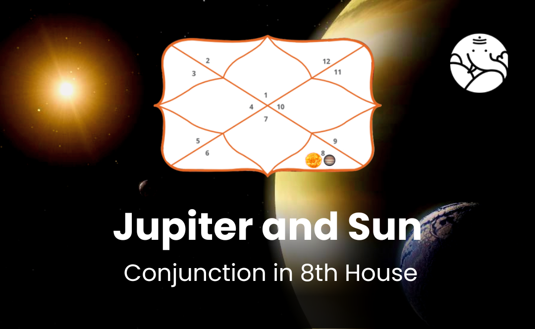 Jupiter and Sun Conjunction in 8th house - Know its Effects