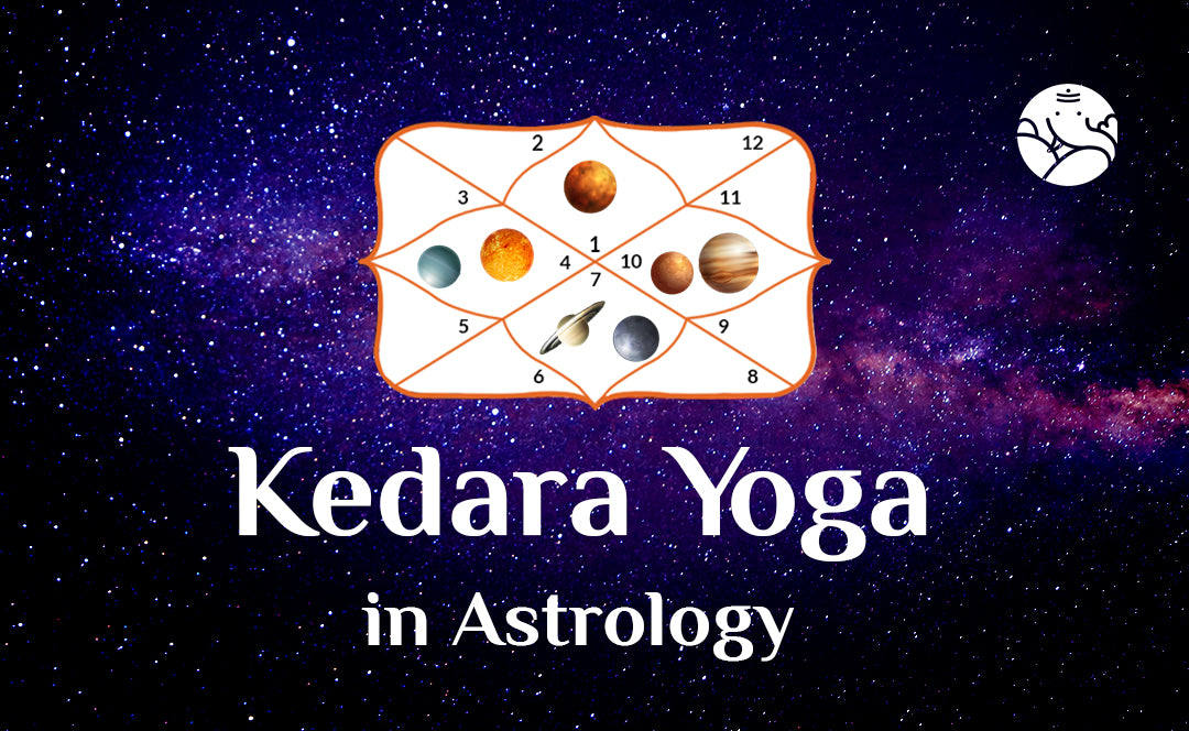 Kedara Yoga in Astrology - Effects and Remedies