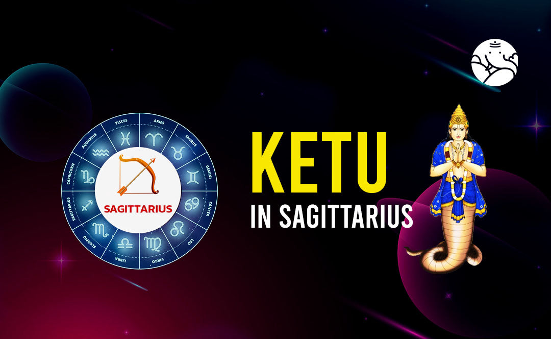 Ketu in Sagittarius - Sagittarius Ketu Sign Man and Woman