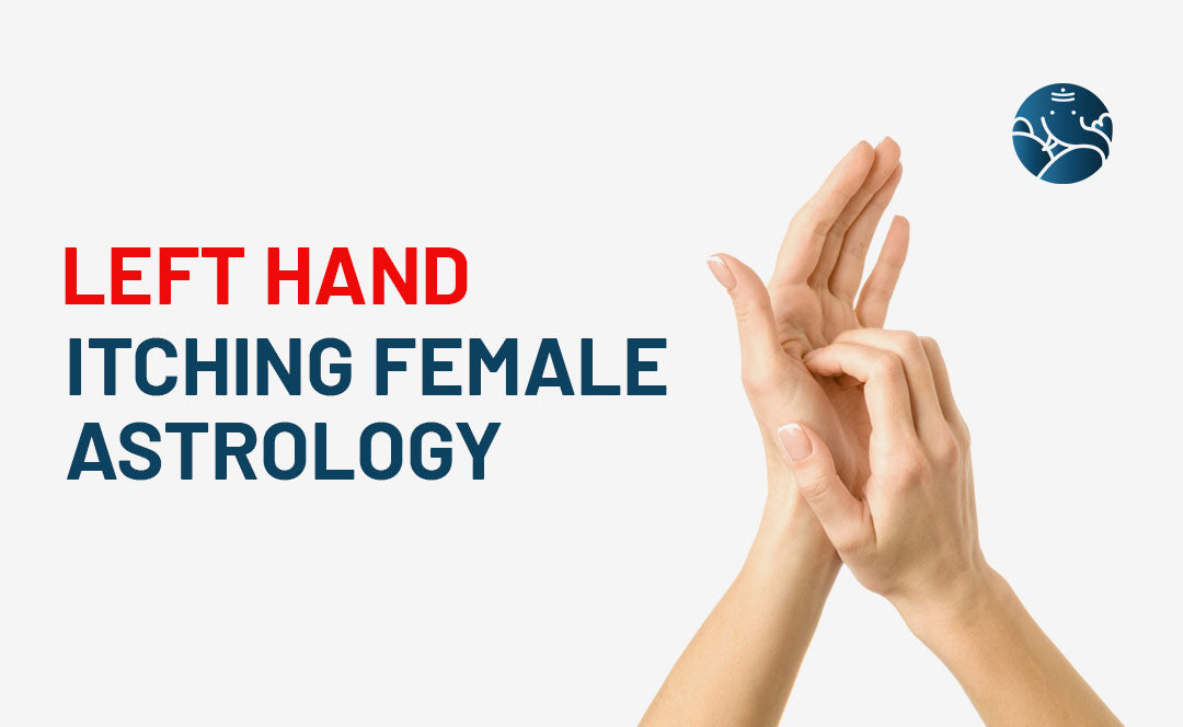 Left Hand Itching Female Astrology