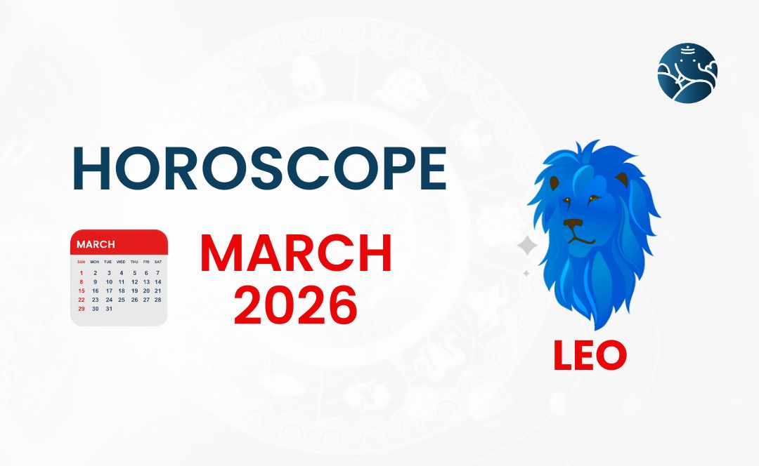 Leo March 2026 Horoscope - Astrological Guide