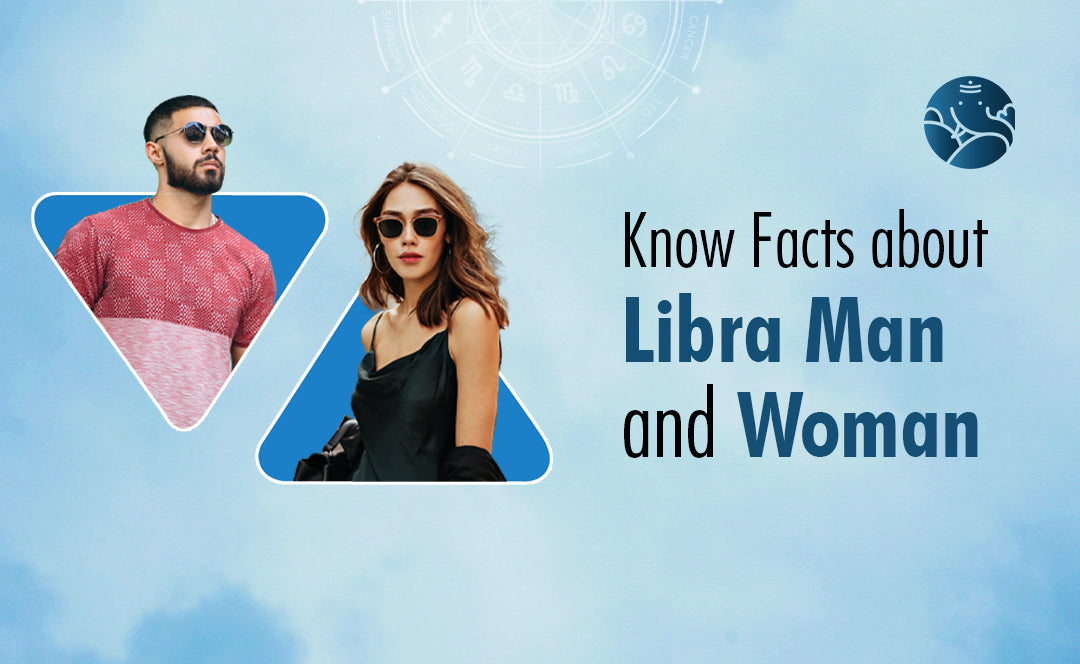 Libra Facts – Libra Man and Woman Facts