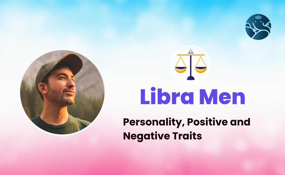 Libra Men: Personality, Positive and Negative Traits