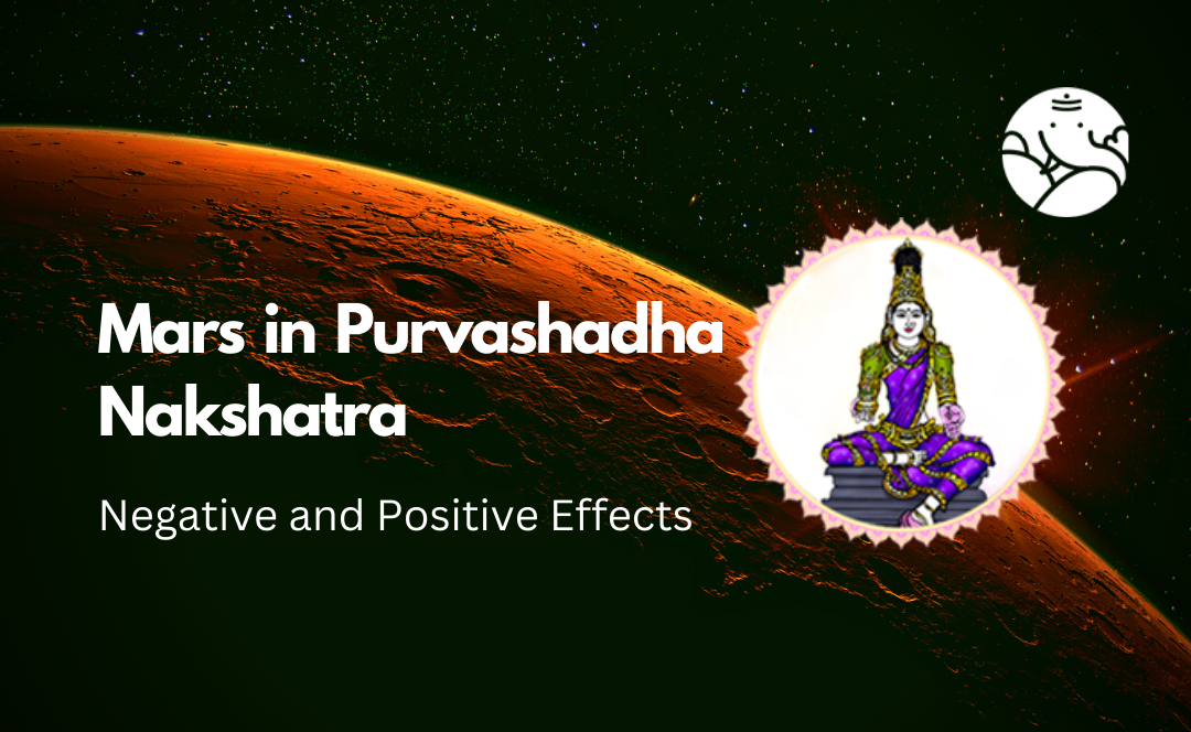 Mars in Purvashadha Nakshatra: Negative and Positive Effects