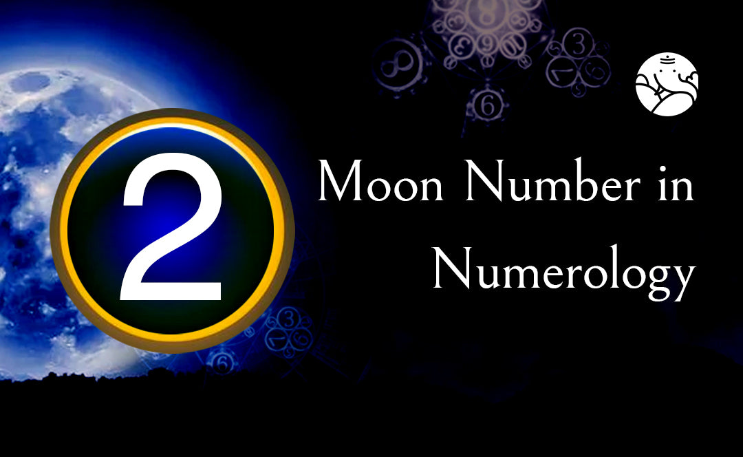 Moon Number in Numerology - Effects and Remedies