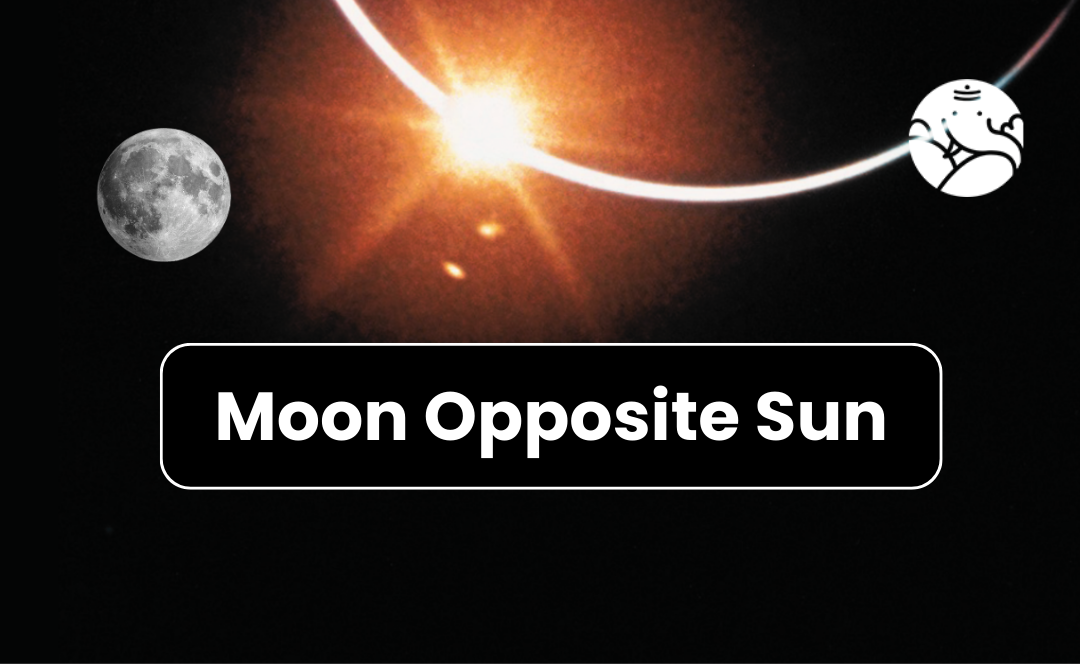 Moon Opposite Sun - Know its Effects