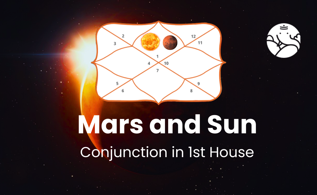 Mars and Sun Conjunction in 1st House - Know its Effects