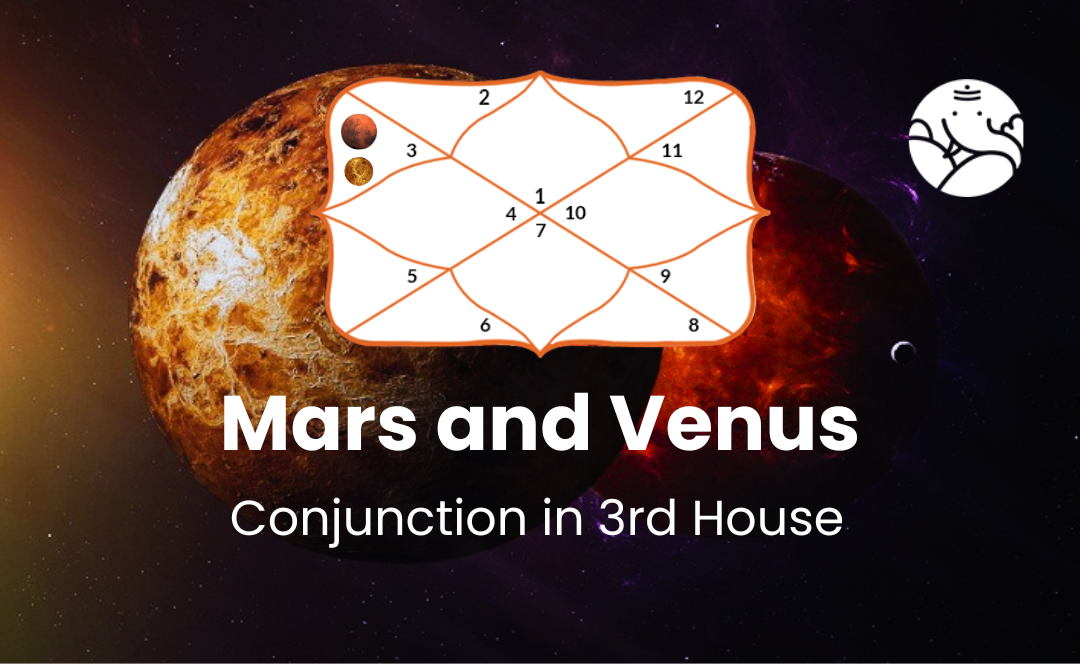 Mars and Venus Conjunction in 3rd House - Know its Effects