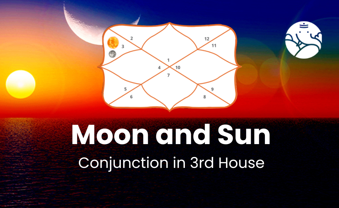 Moon and Sun Conjunction in 3rd House - Know its Effects