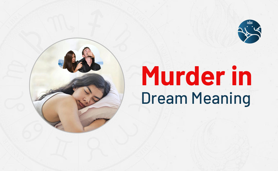 Murder In Dream Meaning in Astrology